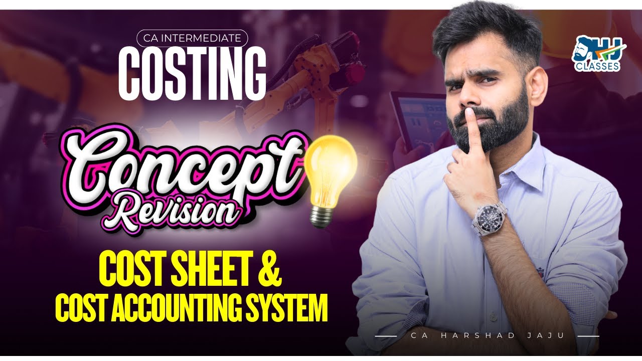 CA Inter Costing | Cost Sheet & Cost Accounting System Concept Revision ...