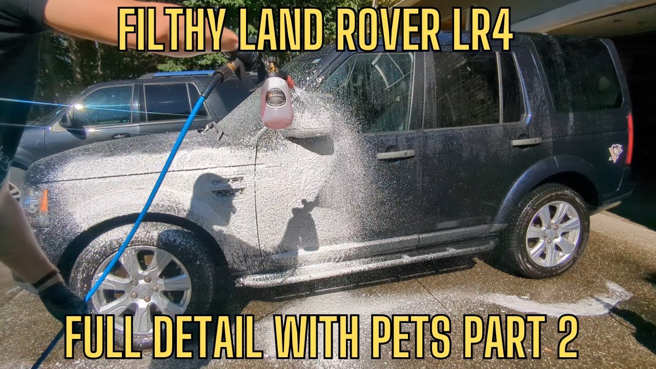 Dirty Land Rover LR4 Car Detail With Pet Hair Part 2 | Lake Stevens ...