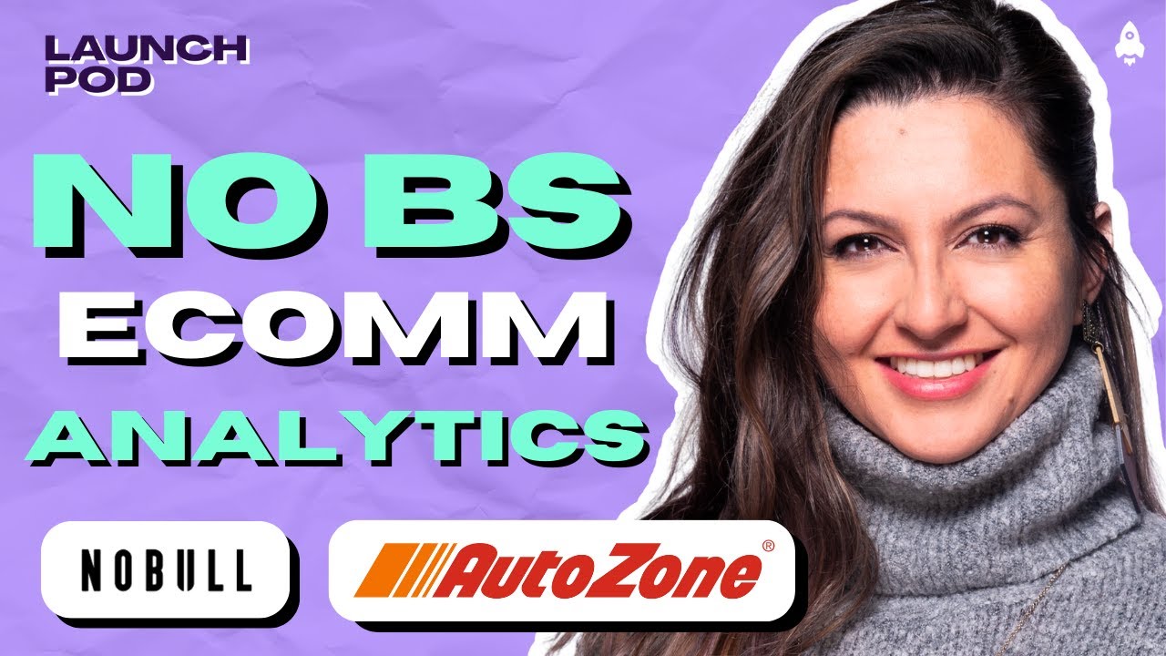 No BS Ecomm Analytics | Julie Acosta, Dir. of eComm & Analytics (NOBULL, AutoZone) - YouTube