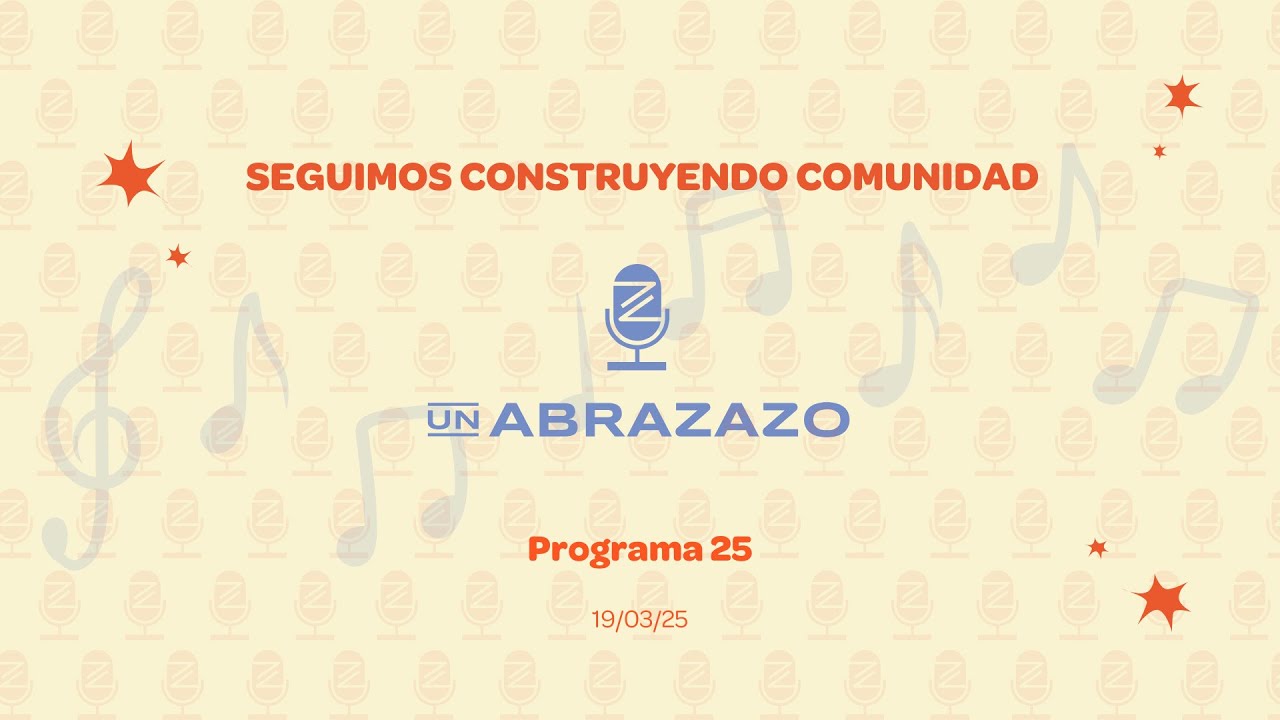 UN ABRAZAZO - PROGRAMA 25 - YouTube