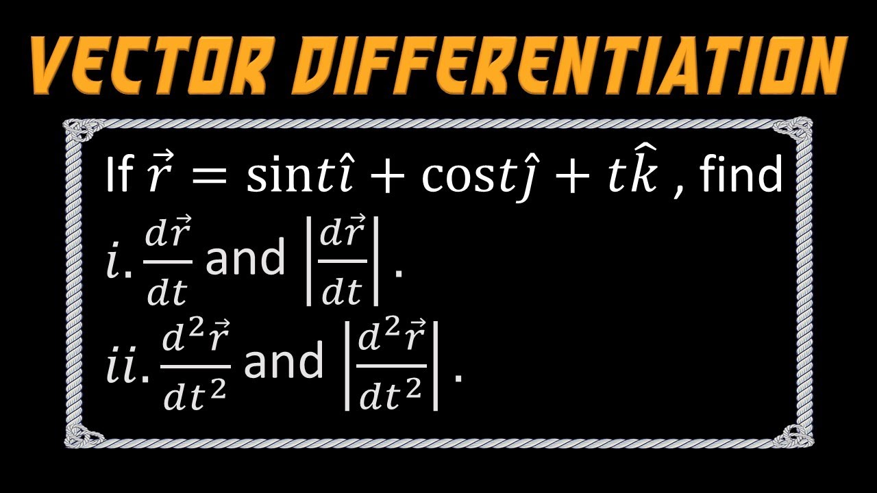2.2 | Vector Calculus | Problem On Vector Differentiation - YouTube
