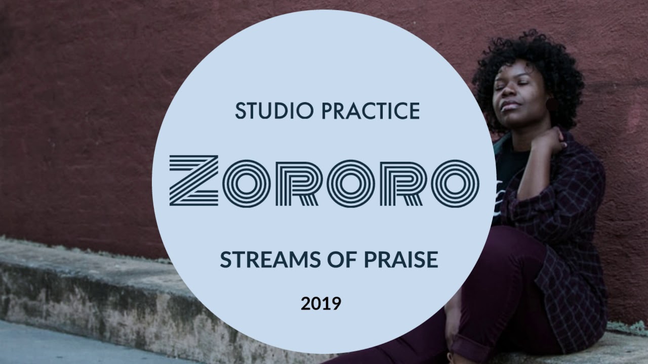 [Official Audio] Zororo - Streams of Praise - YouTube