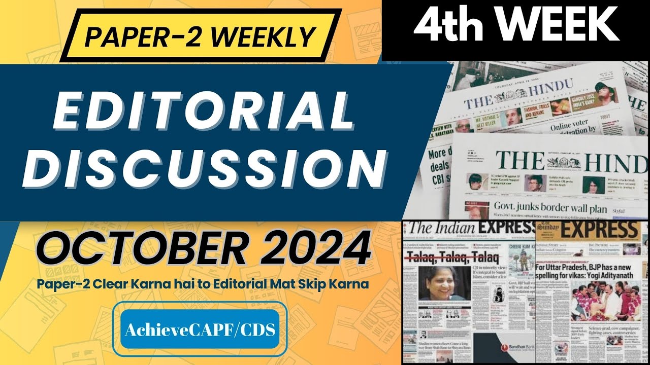 CAPF 2025: PAPER-2 WEEKLY IMPORTANT EDITORIAL DISCUSSION ( 4th Week of ...