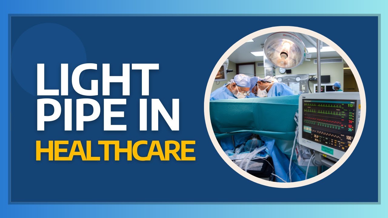 Light Pipes in Healthcare - YouTube