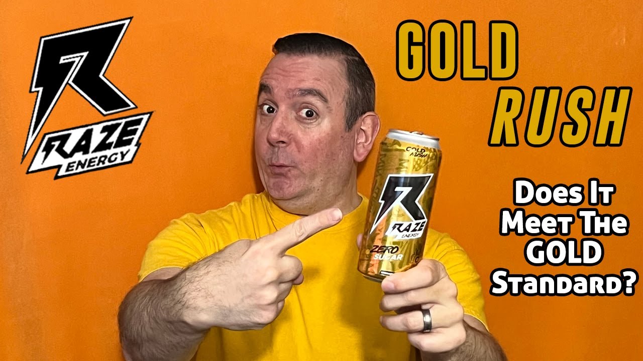 Raze Gold Rush Energy Drink Review; Does it meet the GOLD Standard of ...