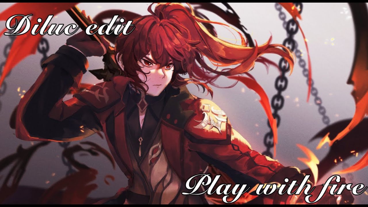 ||Diluc edit|| Pyro king|| My boy|| My strongest character|| - YouTube