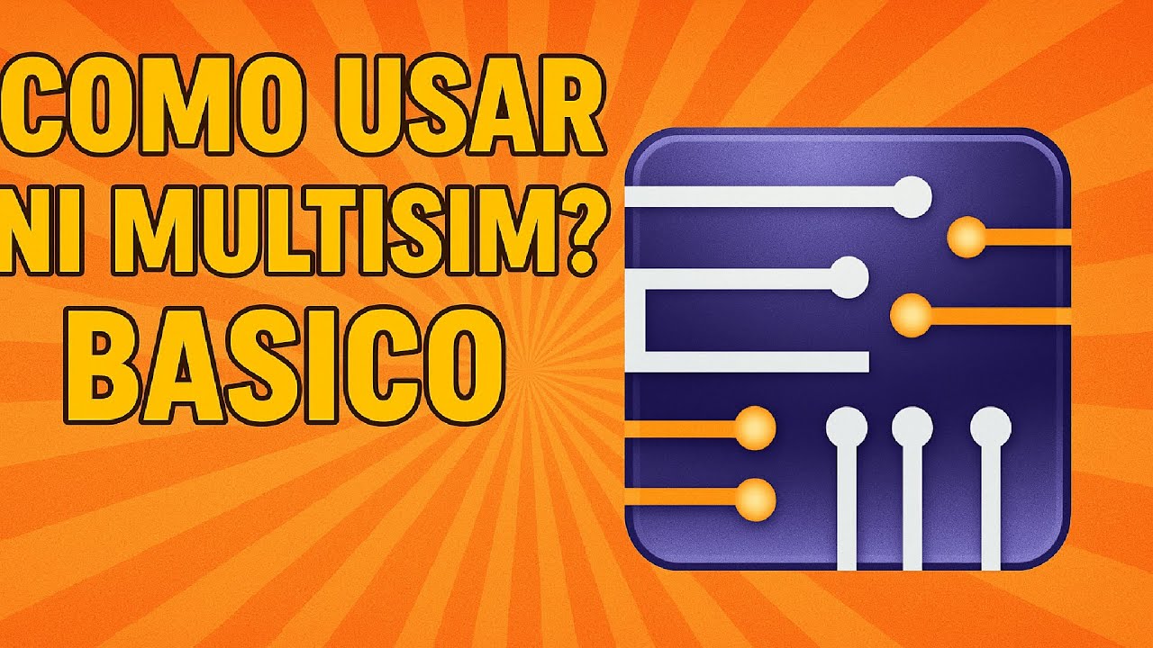 TUTORIAL BASICO DEL PROGRAMA NI MULTISIM 2025(DESDE MI PERSPECTIVA) - YouTube