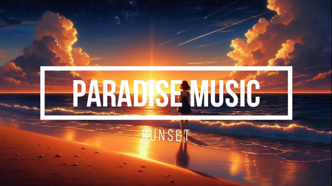 Paradise Music - Sunset ( Lyrics Video ) - YouTube