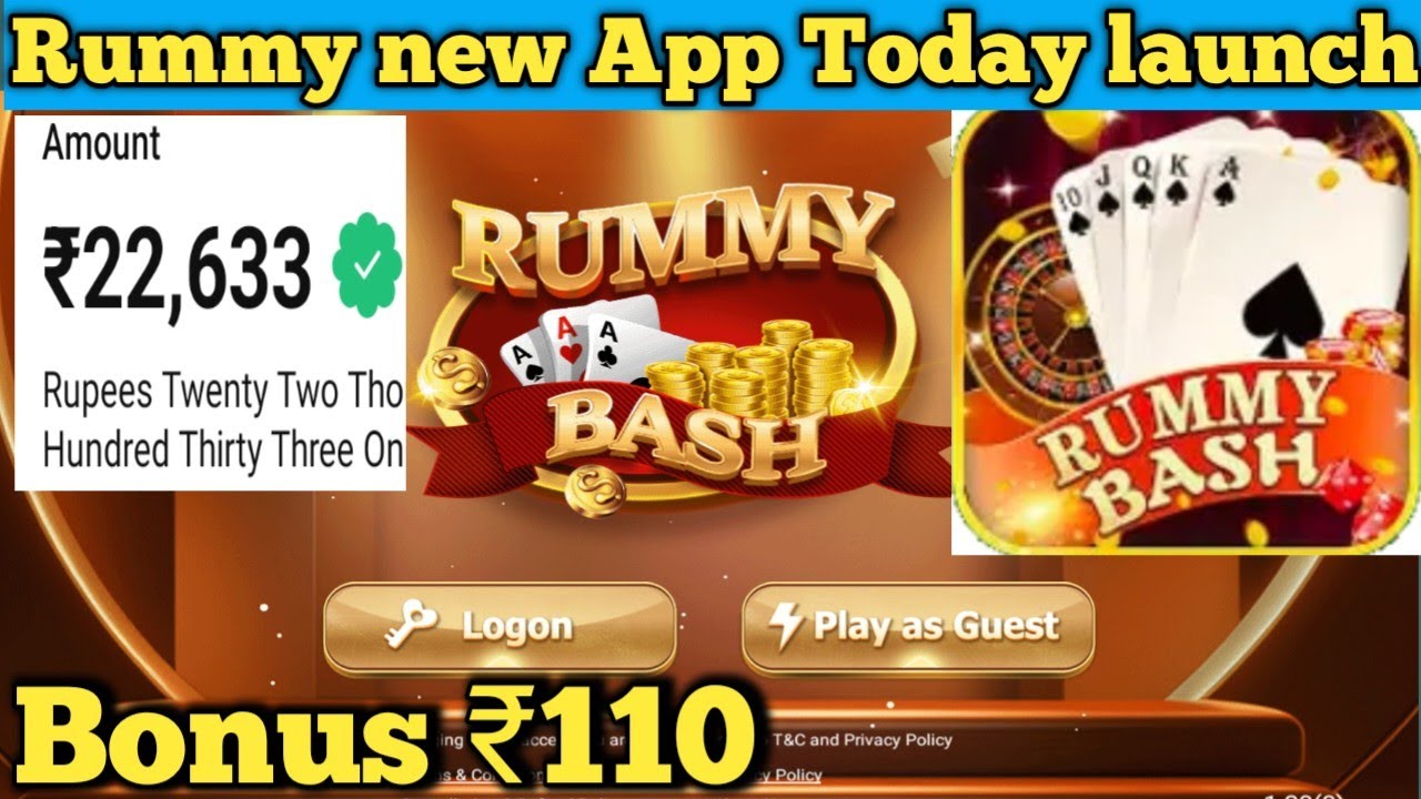 rummy bash | new teen patti 2024 | new teen patti app | new rummy app sign up bonus 51 today ...