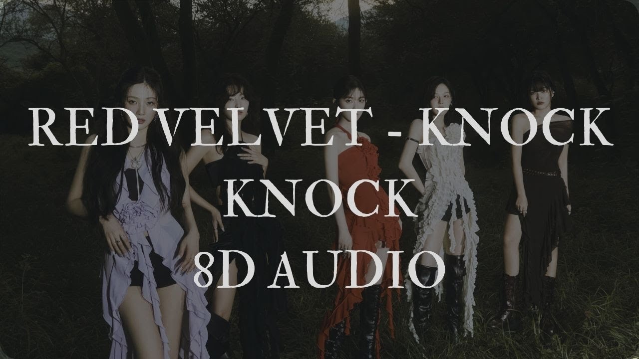 RED VELVET - KNOCK KNOCK (8D AUDIO) | USE HEADPHONES 🎧 - YouTube