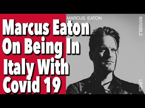 Singer-Songwriter Marcus Eaton On Being in Italy When Covid19 First Hit ...