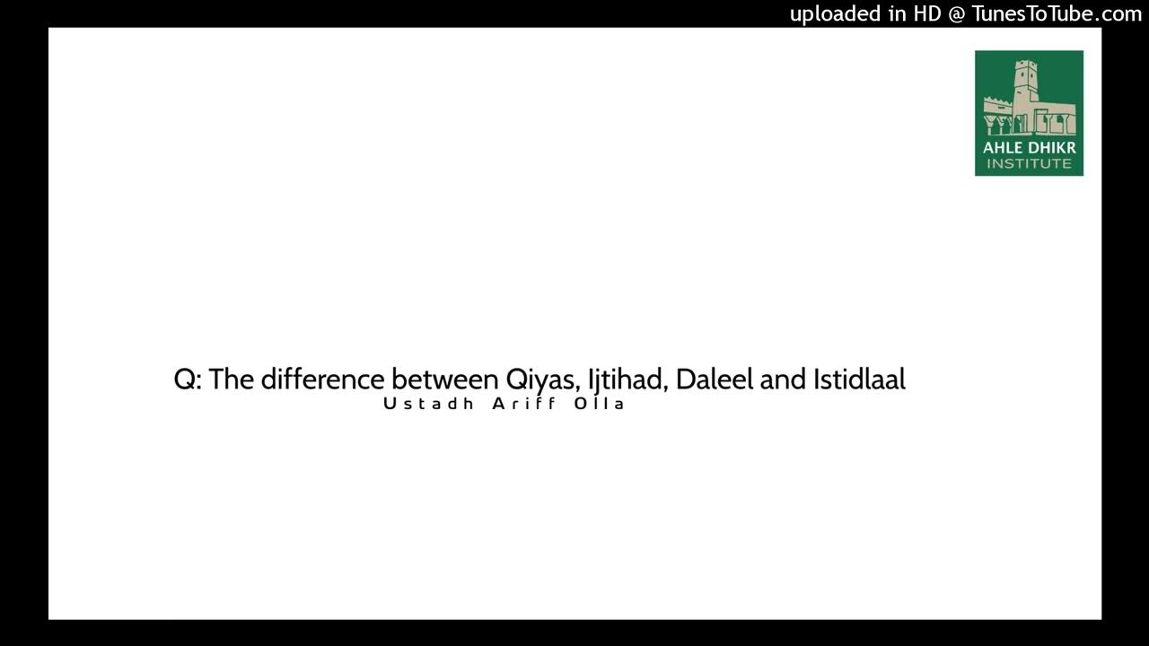 Q: The difference between Qiyas, Ijtihad, Daleel and Istidlaal - YouTube