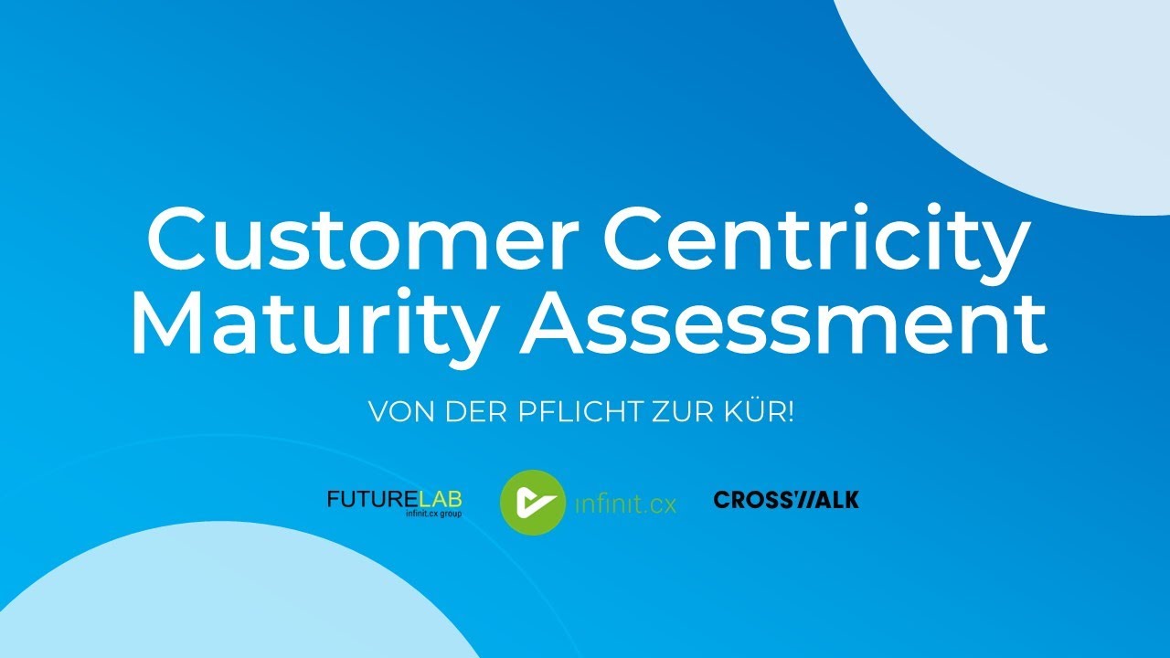 Customer Centricity Maturity Assessment - von der Pflicht zur Kür! Mit Stefan Kolle, CEO ...
