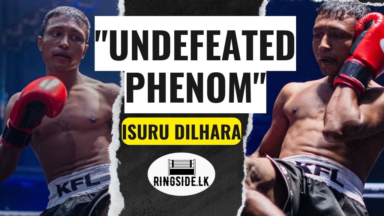 Undefeated Isuru Dilhara: The Hanguranketha Phenom #ringsidelk # ...
