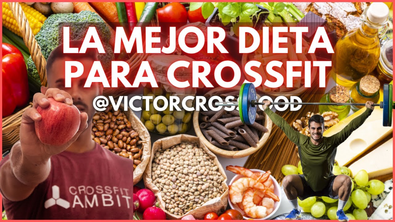 La MEJOR DIETA para CROSSFIT | Mejora tu Rendimiento | Nutrición ...