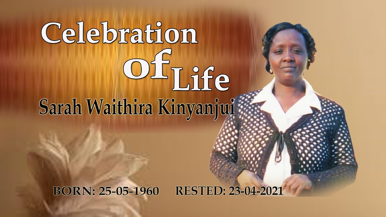 FUNERAL SERVICE OF SARAH WAITHERA KINYANJUI - YouTube