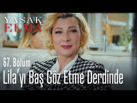 Lila'yı baş göz etme derdinde - Yasak Elma 67. Bölüm