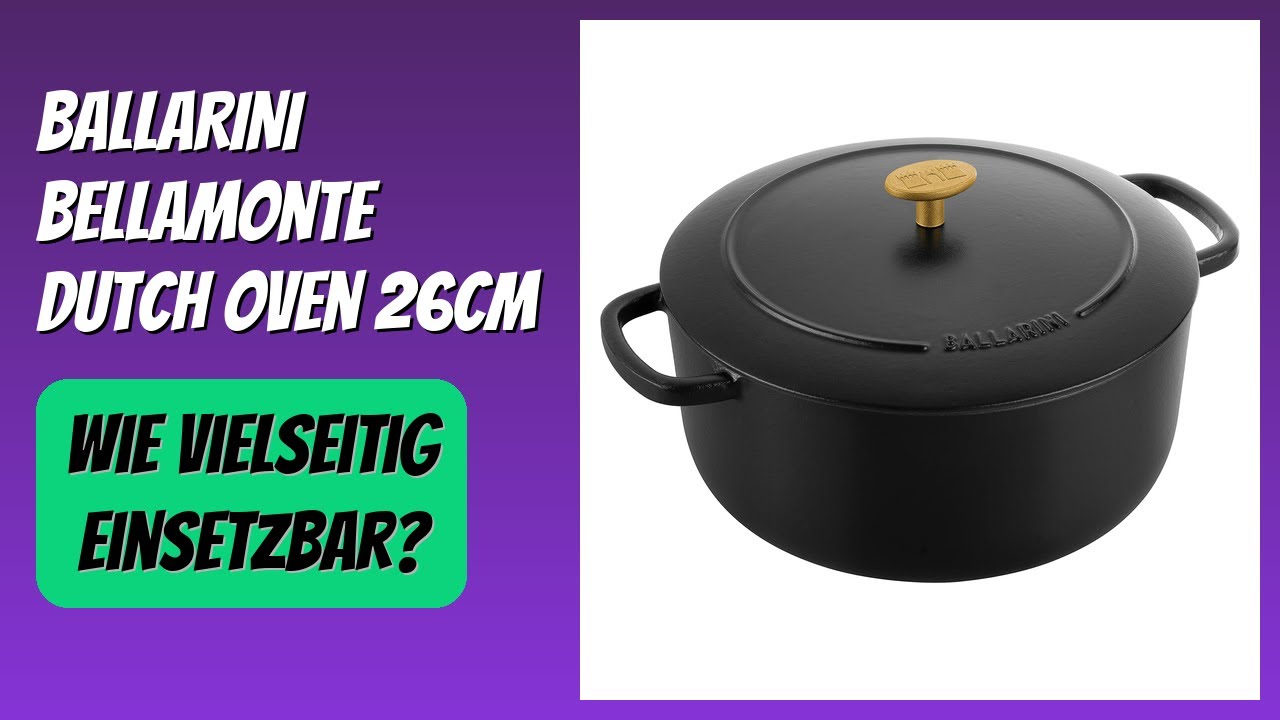 BEWERTUNG (2025): BALLARINI Bellamonte Dutch Oven 26cm. WESENTLICHE ...