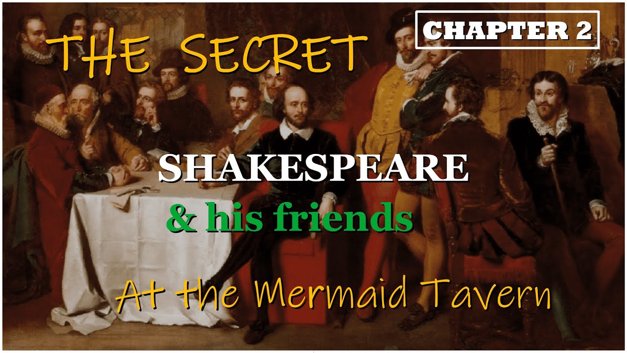 The Secret Shakespeare & His Friends at the Mermaid Tavern by ...