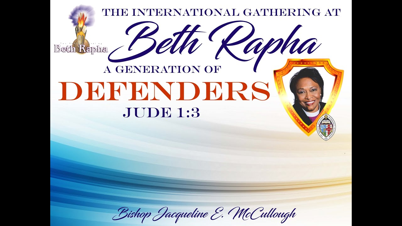 7:30AM Service: The International Gathering at Beth Rapha | her Grace, Bishop Jacqueline E ...