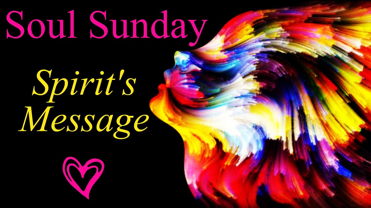 Sunday Spirit Message ~ Healing * Forgiveness * Soul Tribe - YouTube