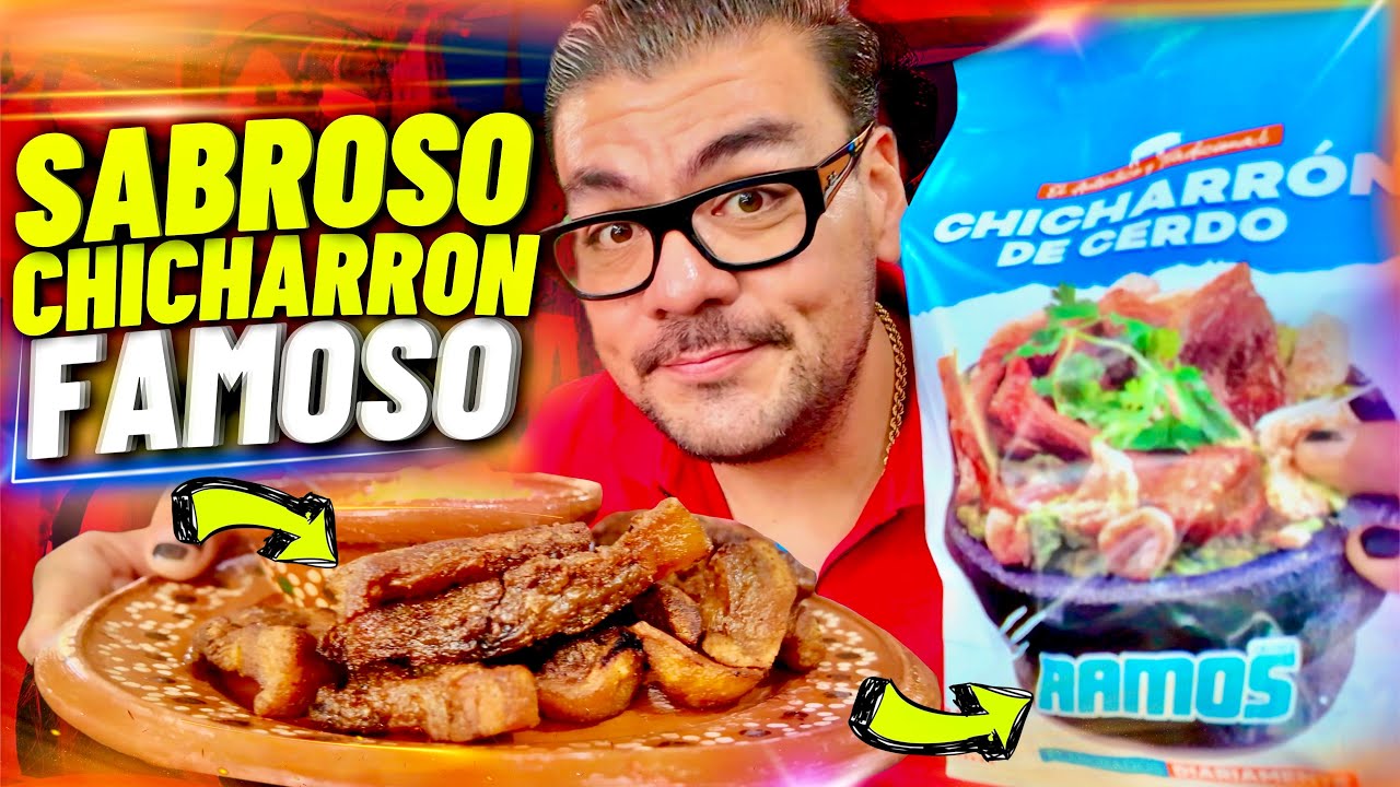 CHICHARRONES DE LA RAMOS.. realmente SABROSOS o UNICAMENTE FAMOSOS 🧐 ...