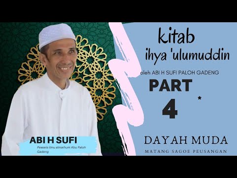 Pengajian Bulanan Ihya 'ulumuddin DAYAH MUDA matang sagoe oleh Abi Sufi di paloh gadeng . BAGIAN ...