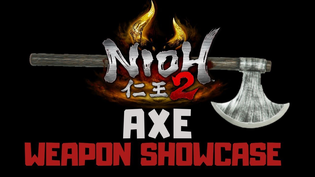 Nioh 2 Axe Weapon Showcase | Axe Moveset & Combat | Nioh 2 Beta - YouTube
