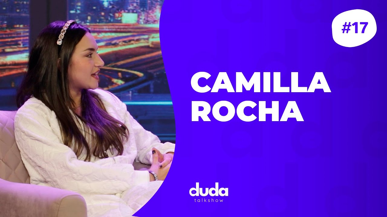 CAMILLA ROCHA - DUDA TALKSHOW #17 - YouTube
