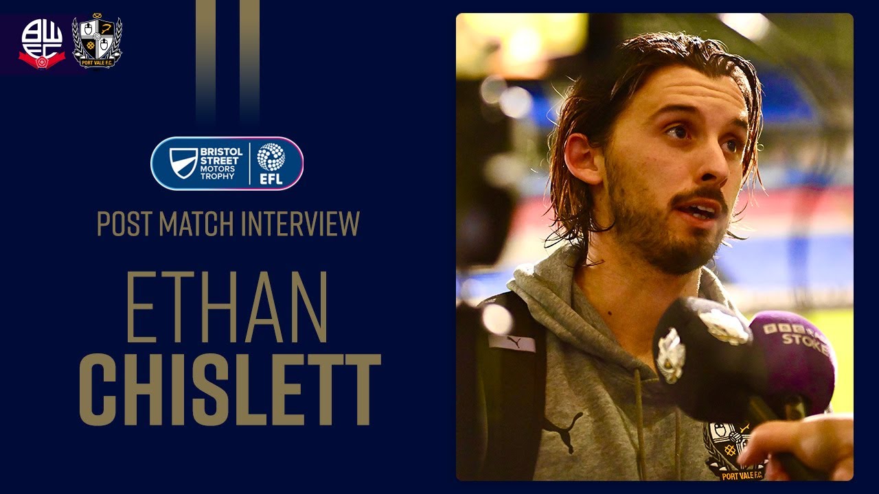 Post match | Ethan Chislett speaks following defeat to Bolton Wanderers ...