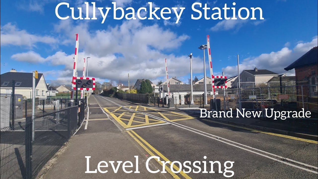 *Brand New Upgrade* Cullybackey Station Level Crossing (Ballymena ...
