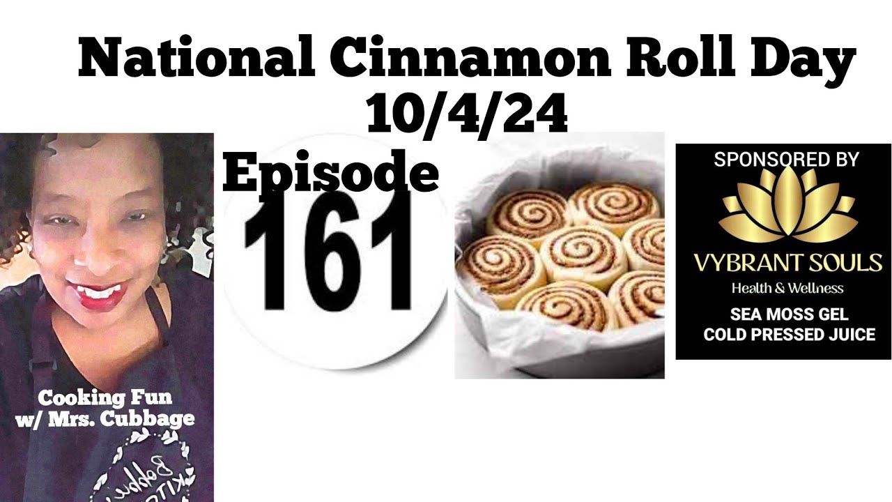 #161 Cooking Fun w/ Mrs. Cubbage: 10/4/24 National Cinnamon Roll Day ...