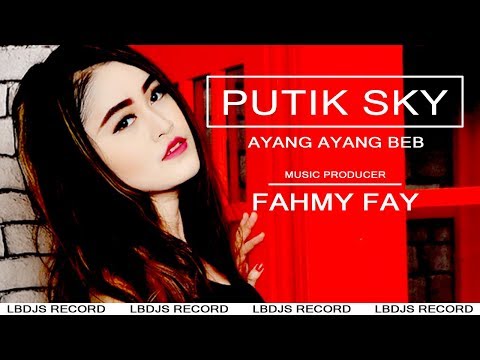 Dj Tiktok Yang Lagi Viral | Dj Terbaru 2020 AYANG AYANG BEB - Putik Sky