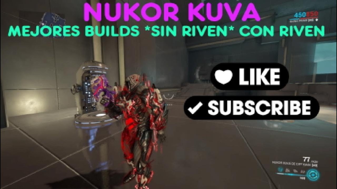 WARFRAME*NUKOR KUVA*MEJORES BUILDS*SIN RIVEN""CON RIVEN. - YouTube