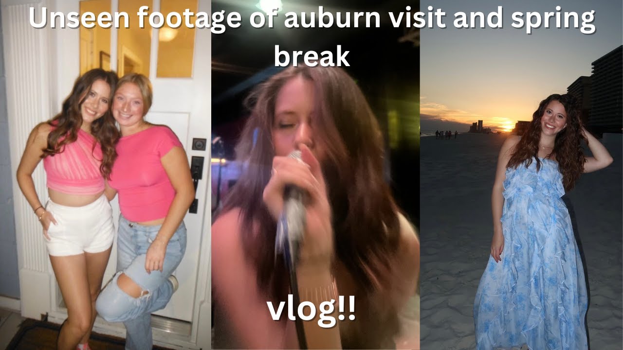unseen footage from auburn trip and spring break in gulf shores! - YouTube