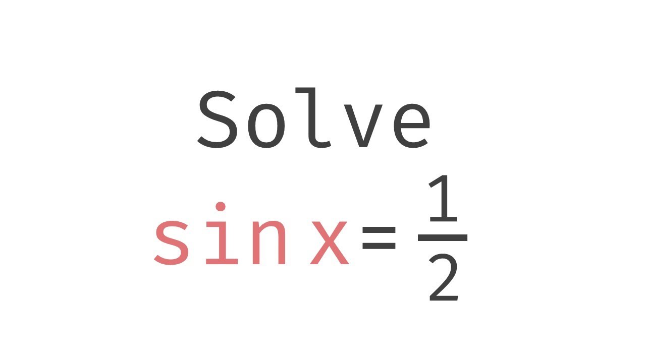 Solving Trigonometric Equations Sin X 1 2 YouTube solving-trigonometric-equations-sin-x-1-2-youtube