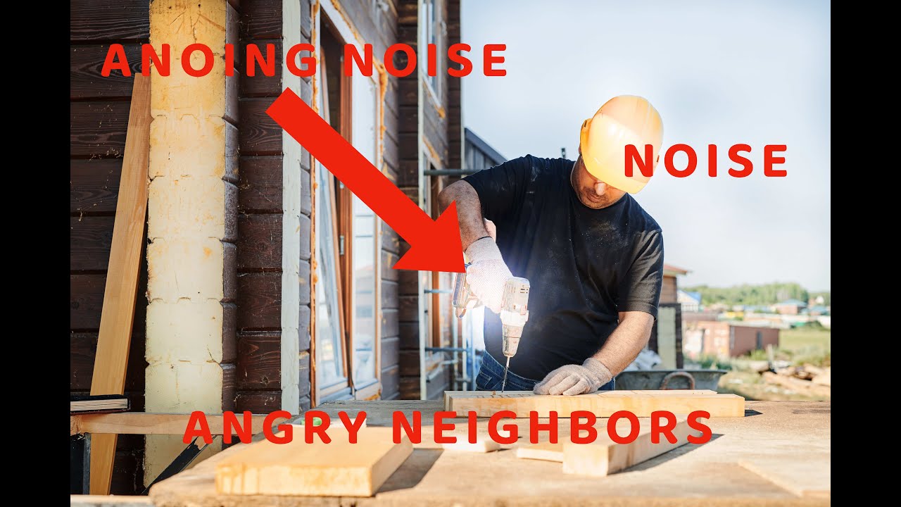 NOISE, renovation noise, angry neighbor, very loud noise - YouTube