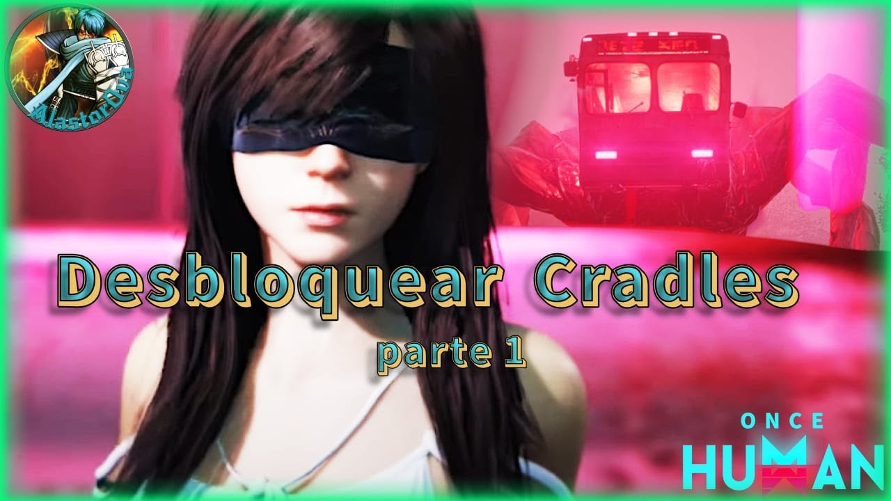 Once human : Desbloquear cradles parte 1 - YouTube