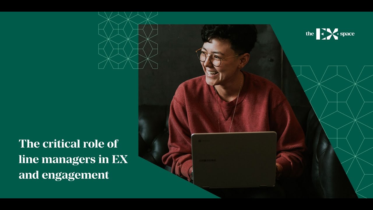 The critical role of Line Managers in EX and engagement - YouTube