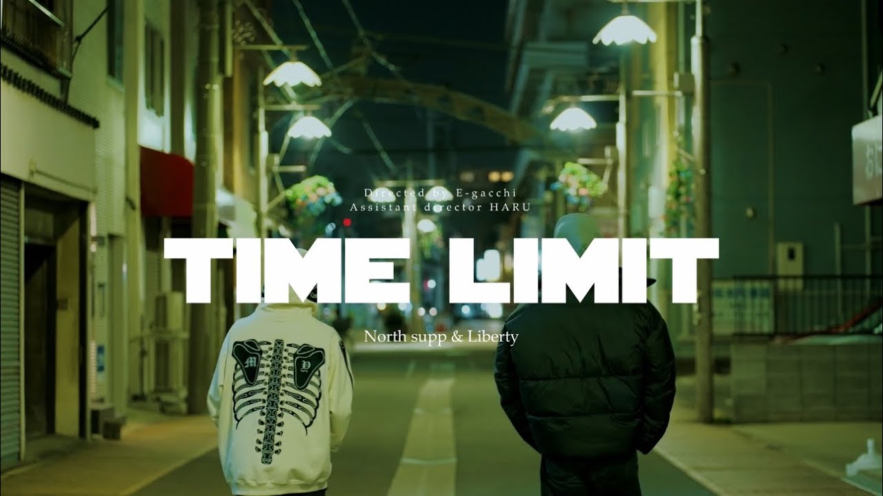 TIME LIMIT Liberty &North supp(official music video) - YouTube