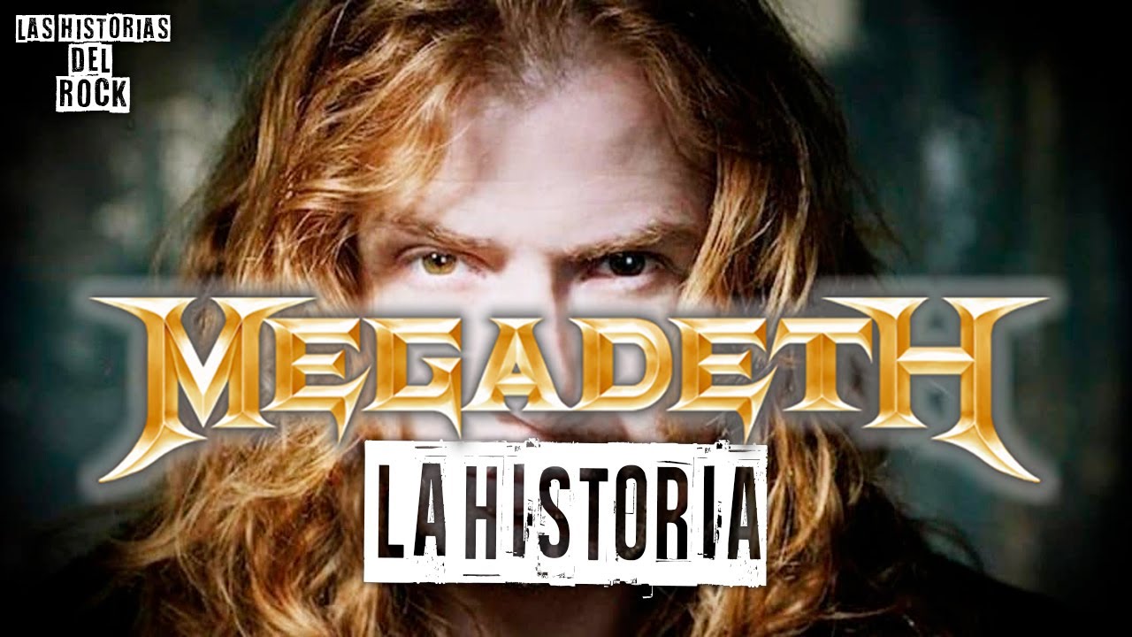 La Historia de Megadeth | Las Historias Del Rock - YouTube