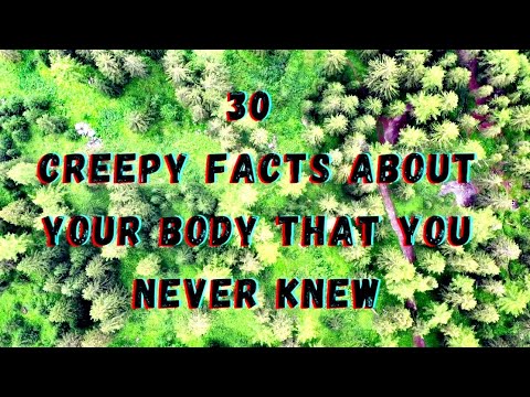 Top 30 Creepy Facts About Human Body / Human Body Facts - YouTube