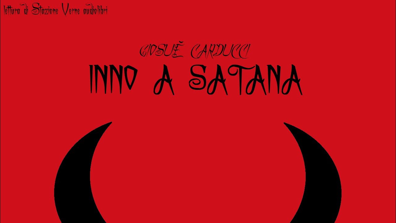 Giosue Carducci - Inno a Satana - YouTube