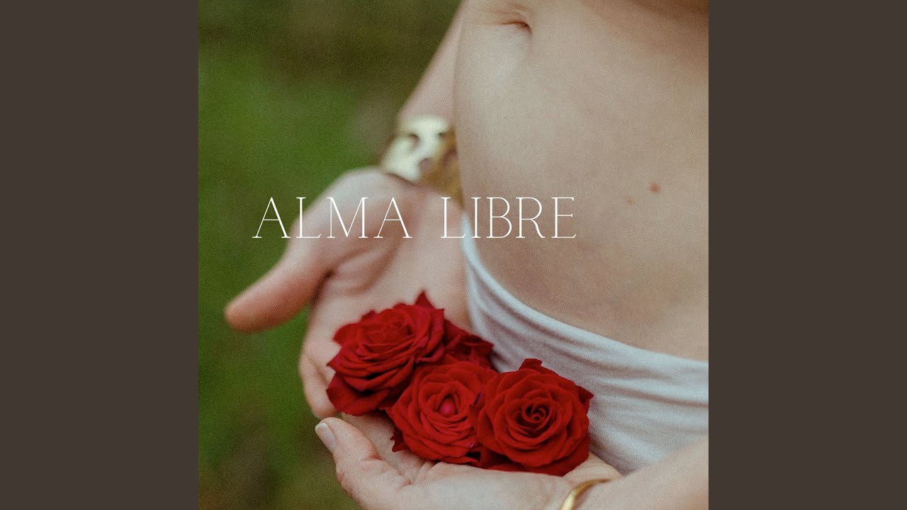 Alma Libre - YouTube