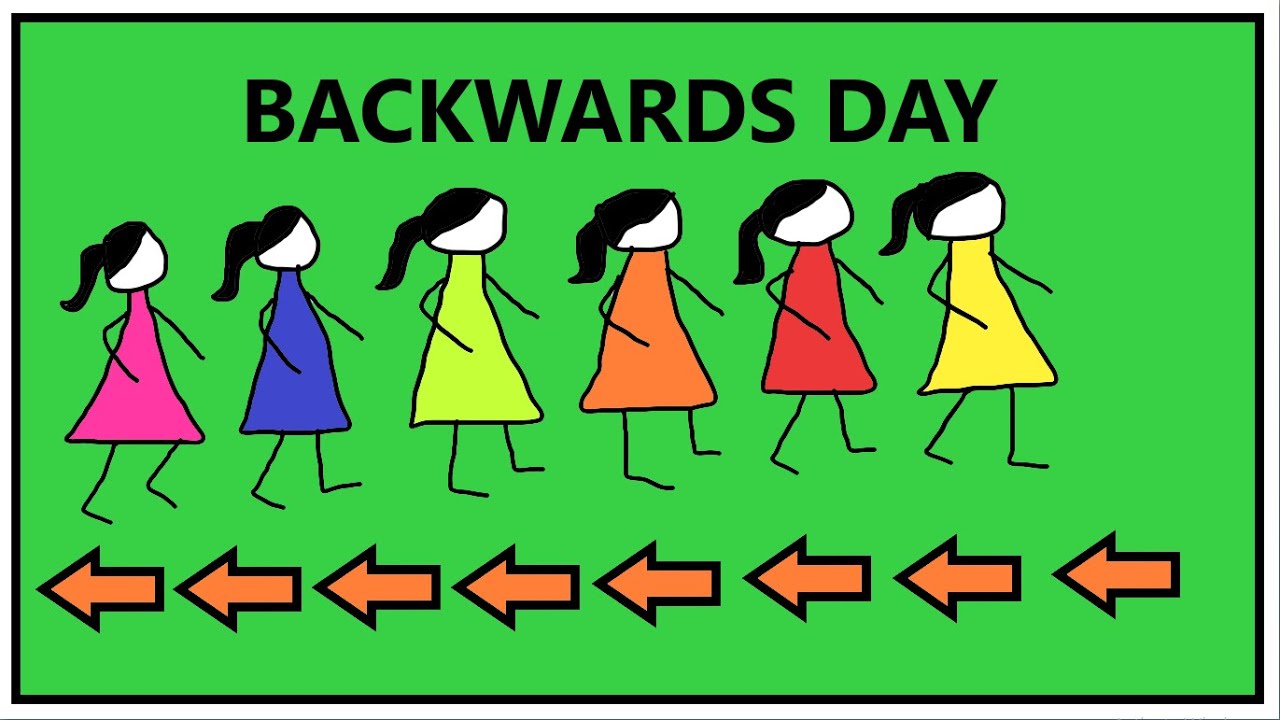 BACKWARDS DAY - YouTube