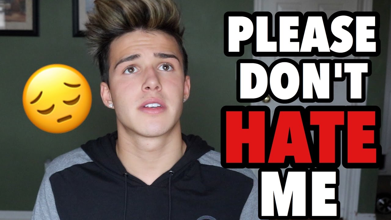 Please Dont Hate Me Youtube