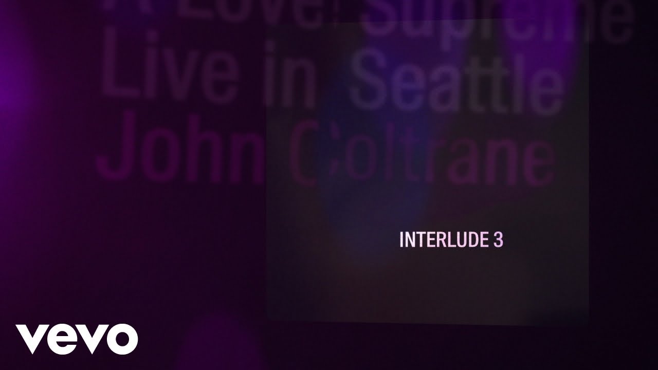 John Coltrane - Interlude 3 (Live In Seattle / Visualizer) - YouTube