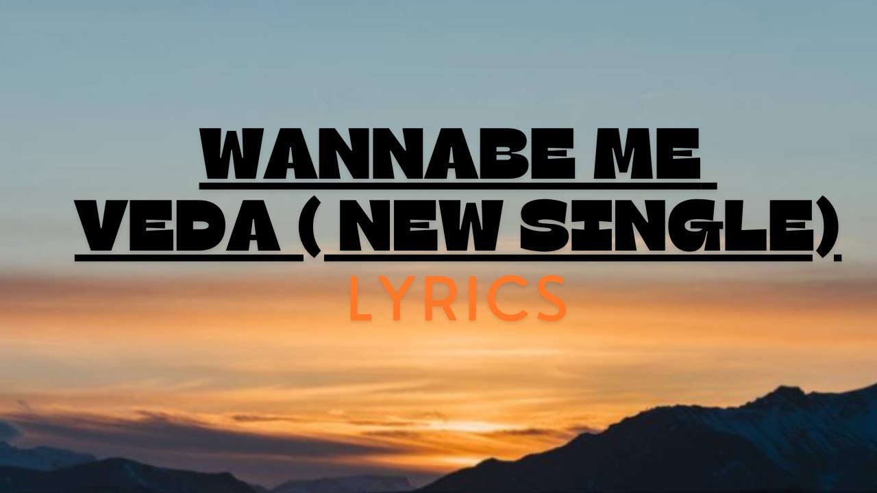 Wannabe Me - Veda ( New Single) - YouTube