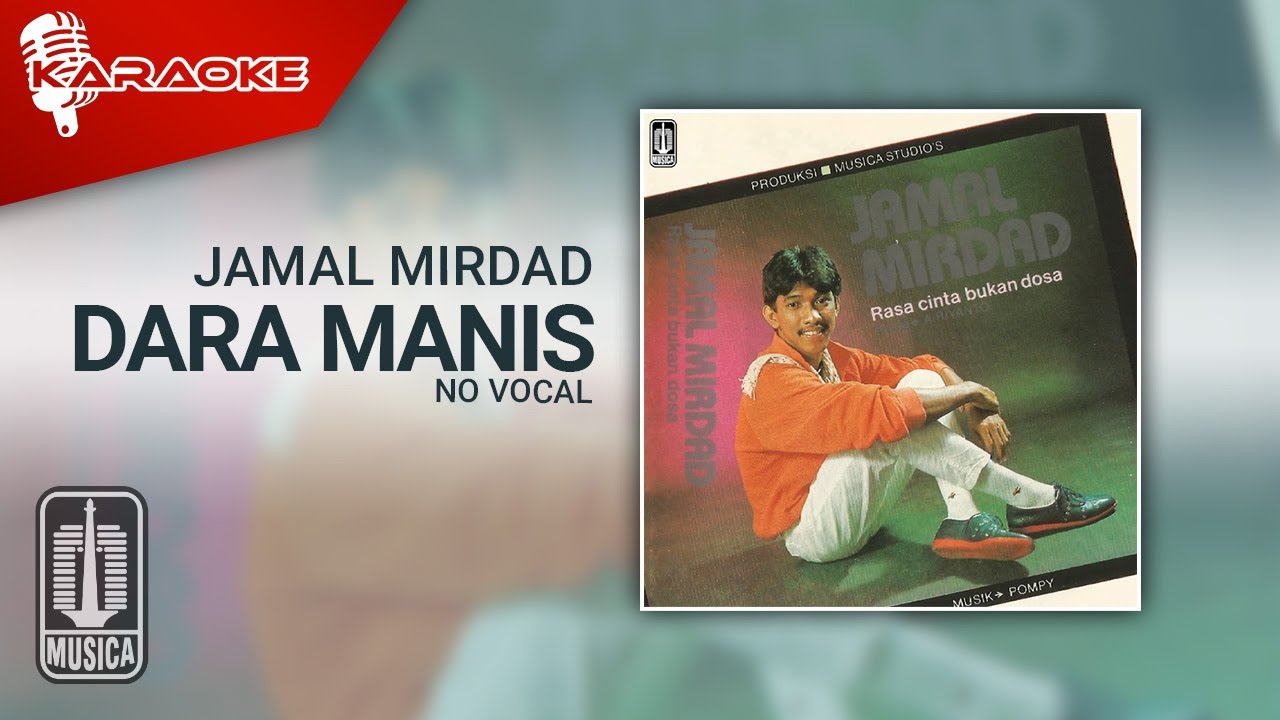 Jamal Mirdad - Dara Manis (Official Karaoke Video) | No Vocal - YouTube