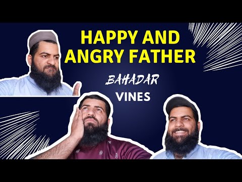 Happy And Angry Father|@BahadarVines1 - YouTube